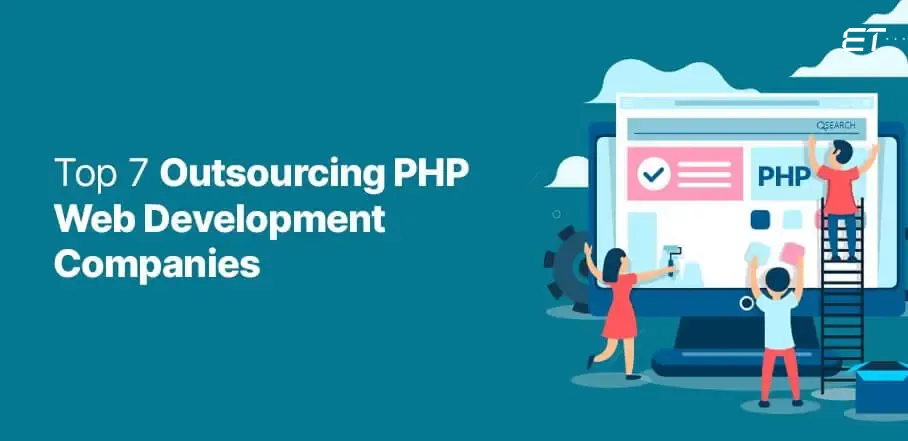 Top 10 Outsource PHP Web Development Companies in 2025