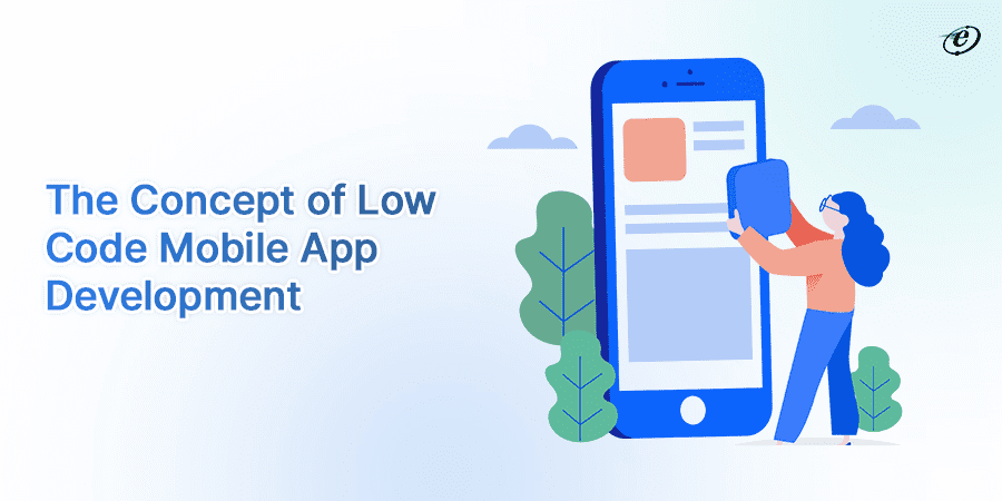 Low Code Mobile App Development Guide & Best Platforms 2024