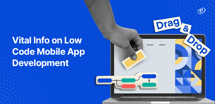 Low Code Mobile App Development Guide & Best Platforms 2024