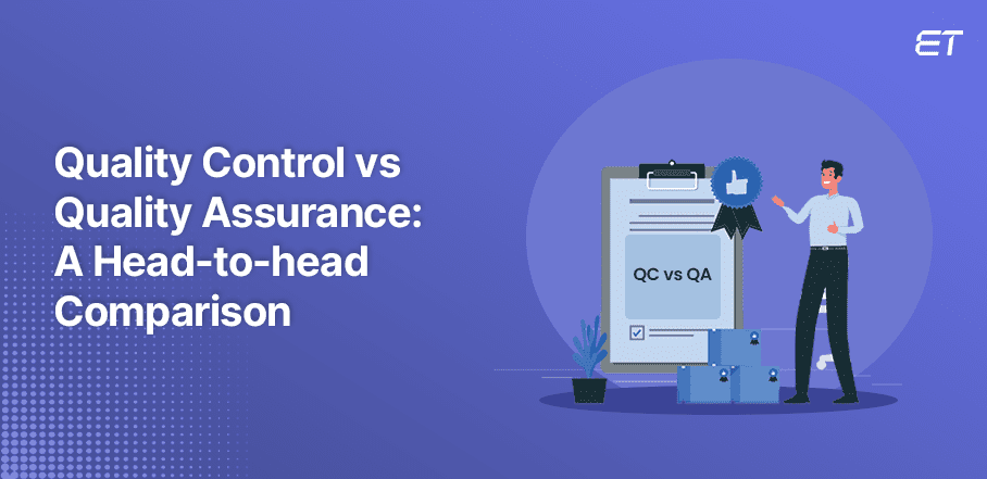 Quality Control vs Quality Assurance - QA VS QC Differences