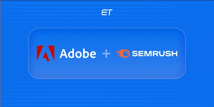 Adobe Acquire Semrush- $1.9 Billion to Boost AI Marketing